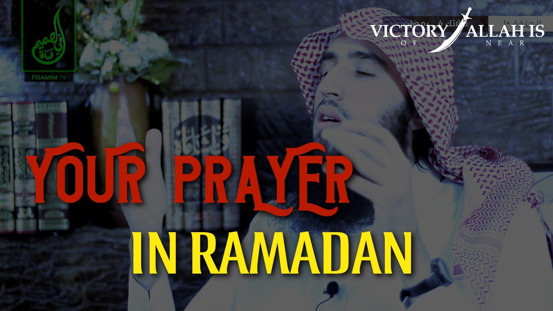 How Should Your Prayer Be In Ramadan - Victoryofallahisnear